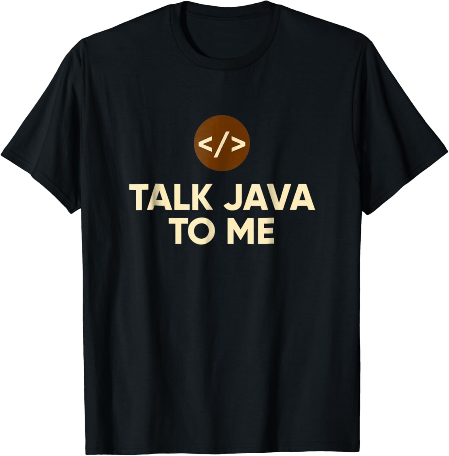 Talk Java To Me Funny Java Developer T Shirt Clothing